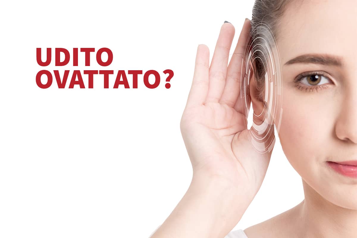 UDITO OVATTATO? SCOPRI LE PRINCIPALI CAUSE - CSQ - Apparecchi Acustici