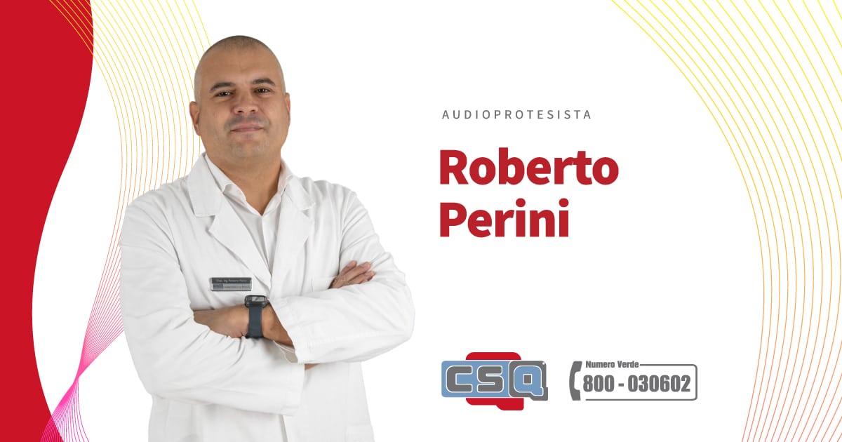 Audioprotesisti CSQ: Conosciamo meglio Roberto Perini